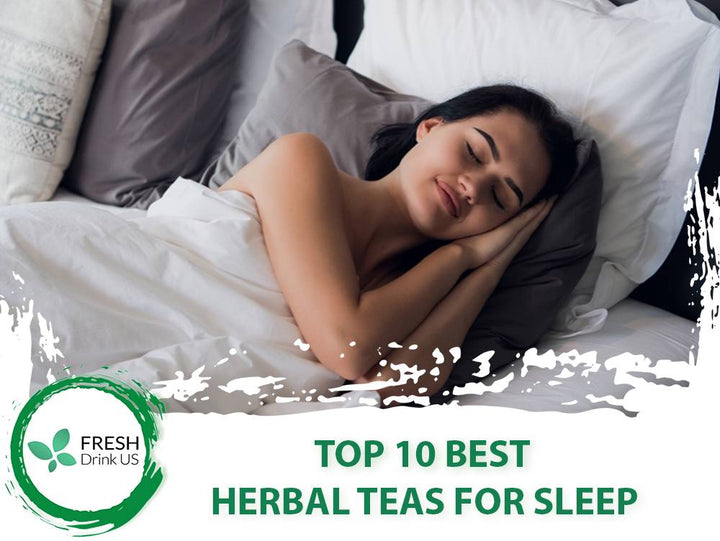 Top 10 Best Herbal Teas For Sleep You Need to Try